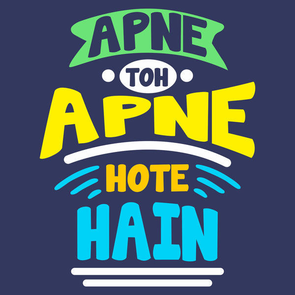 Apne Toh Apne Hote Hain Matching Tees For Family